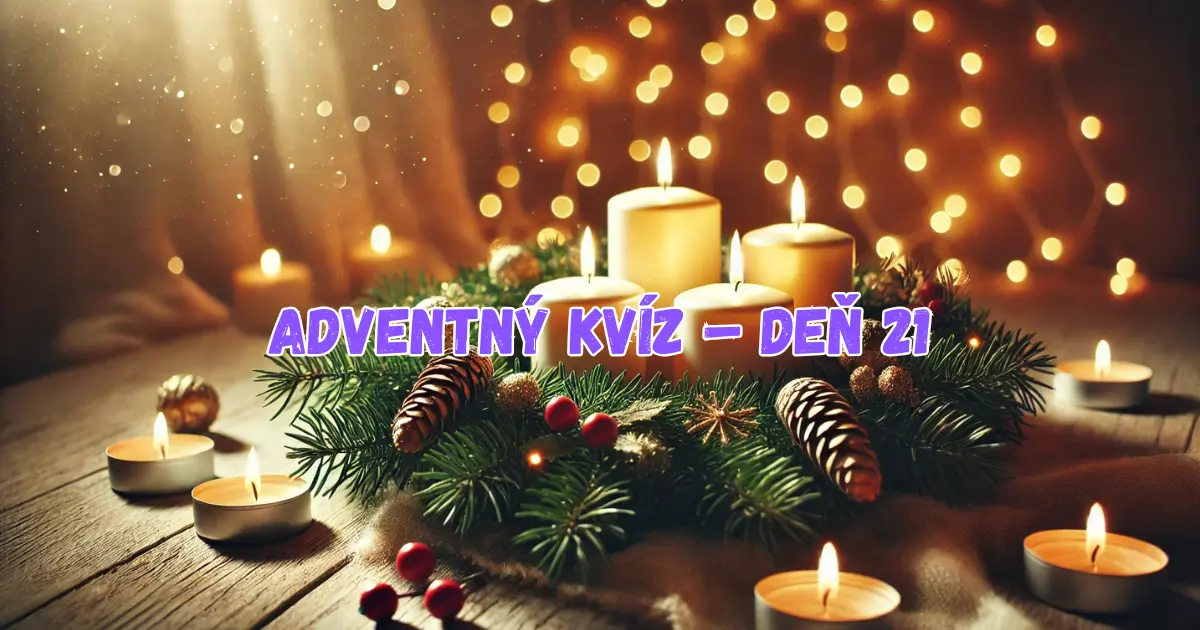Adventný kvíz – Deň 21: Pôvod Vianoc a adventné posolstvo
